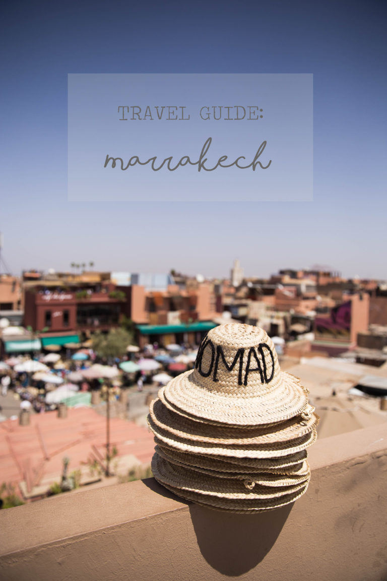 MARRAKECH TRAVEL GUIDE - Styled Snapshots